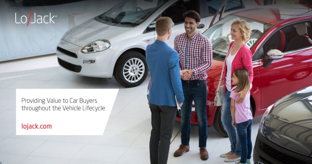 Providing Value to Car Buyers throughout the Vehicle Lifecycle - LoJack